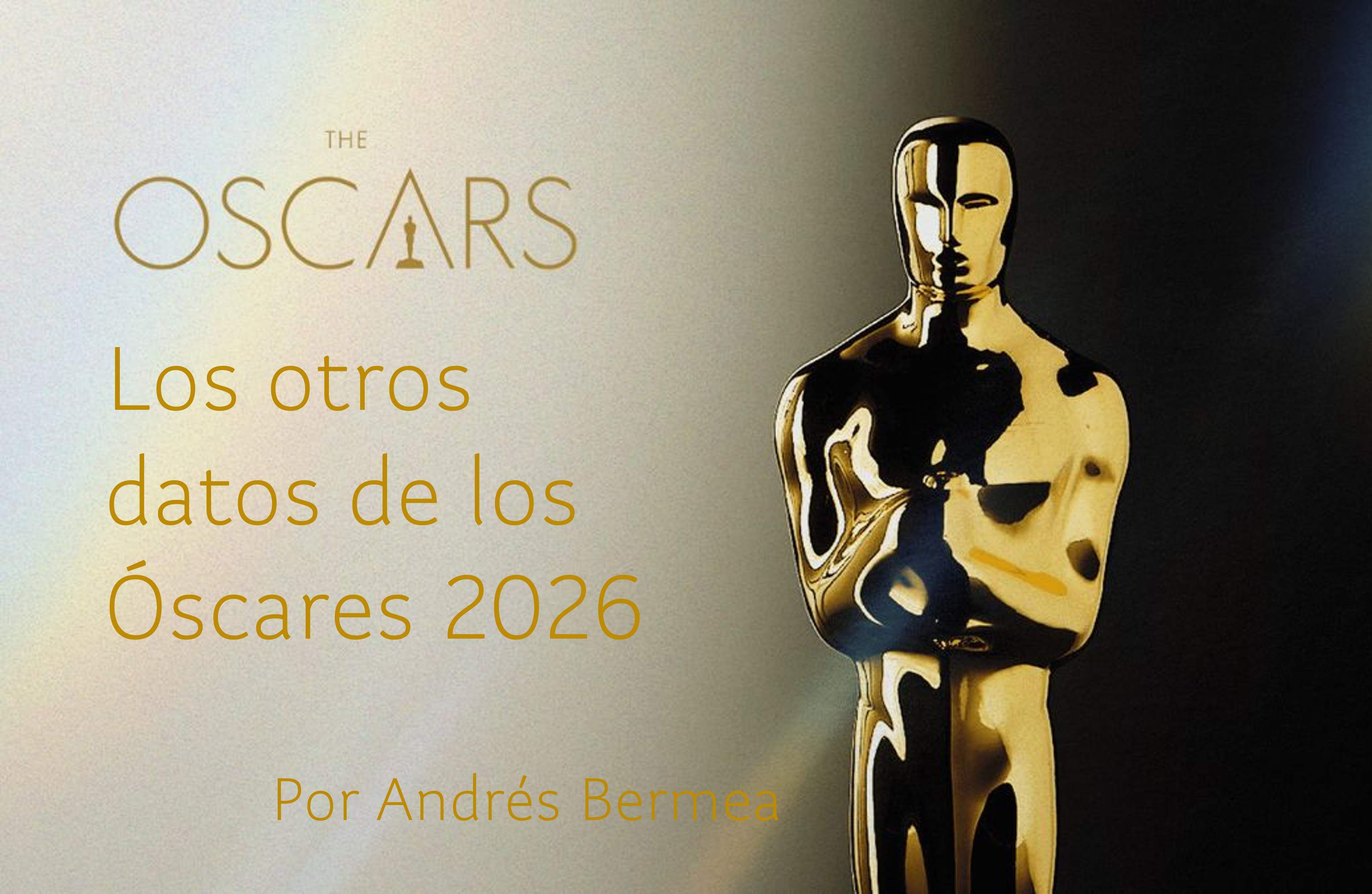LOS OTROS DATOS DE LOS ÓSCARES 2026
